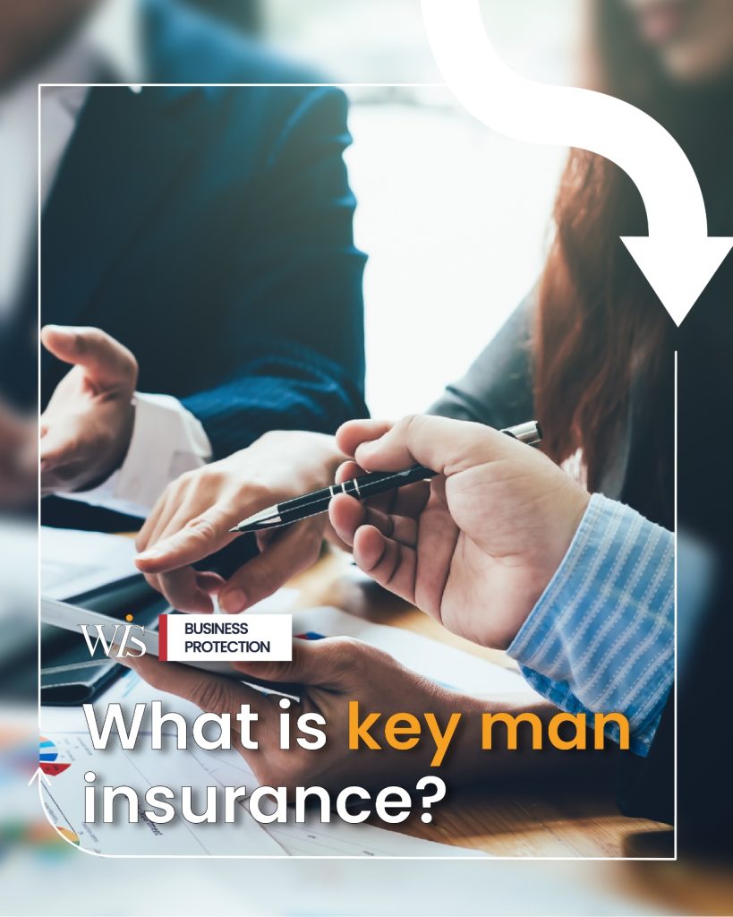 What is key man insurance? - WIS Business