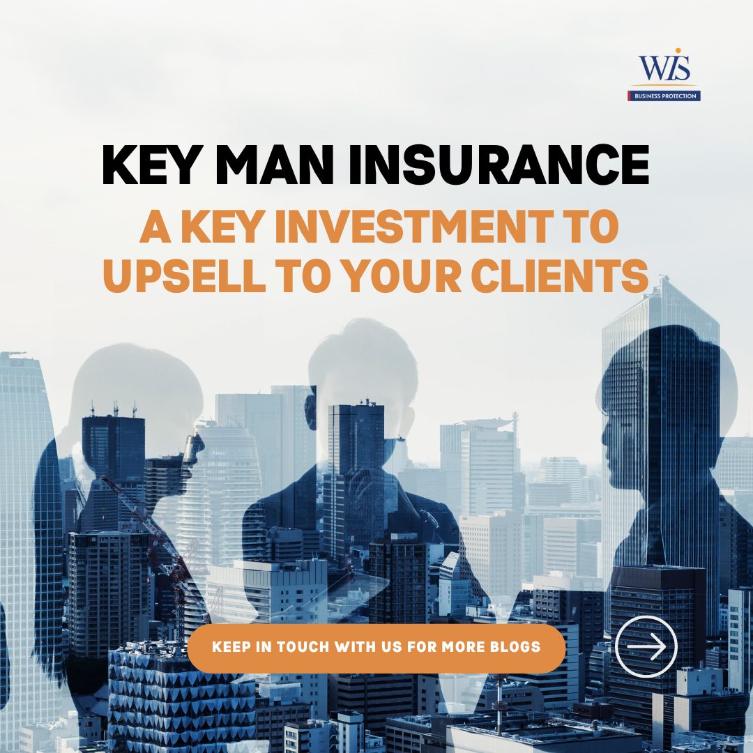 Key man insurance: A key investment to upsell to your clients - WIS ...